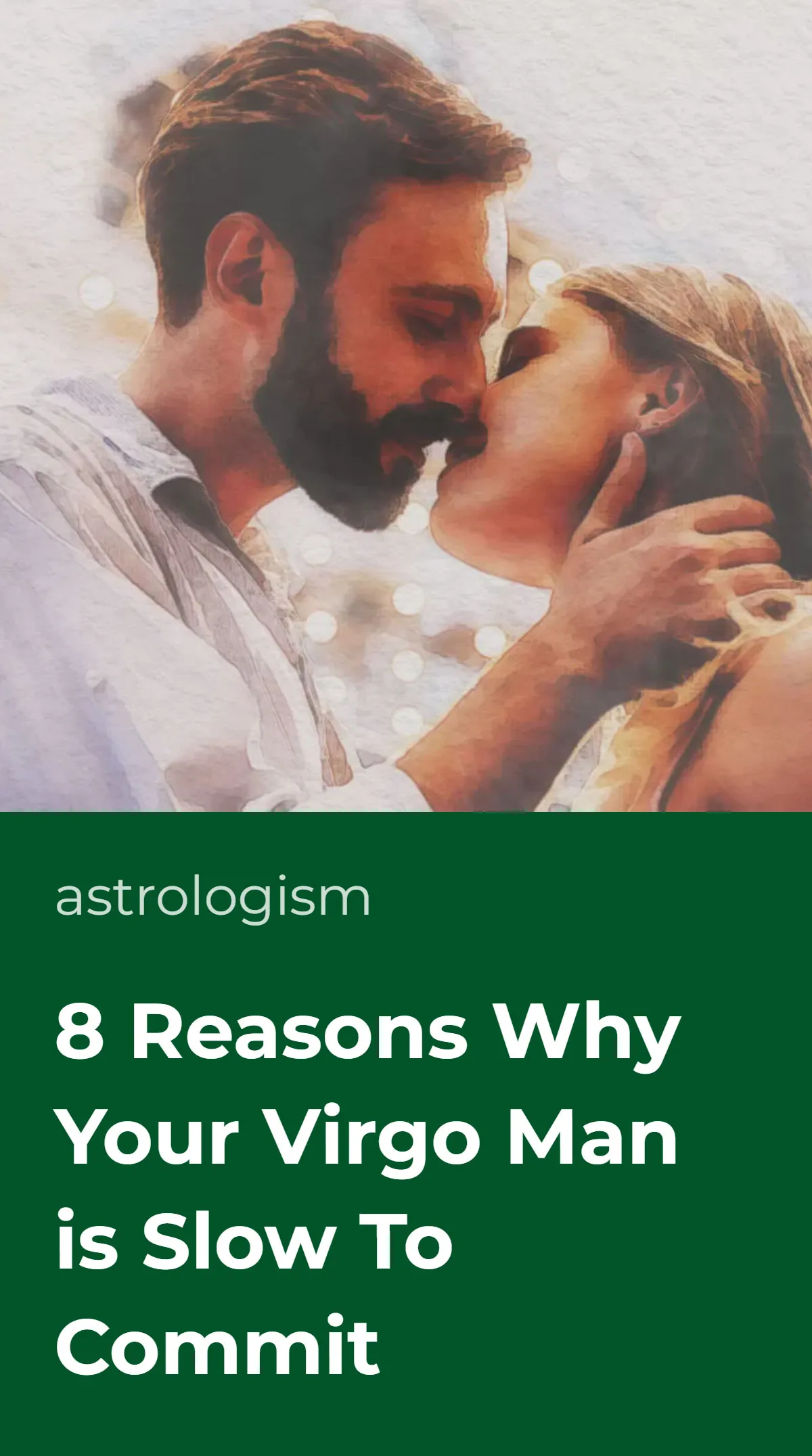 8 Reasons Why Your Virgo Man is Slow To Commit • Astrologism